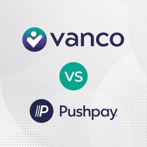 Pushpay Versus Vanco? The Best Choice for Your Church