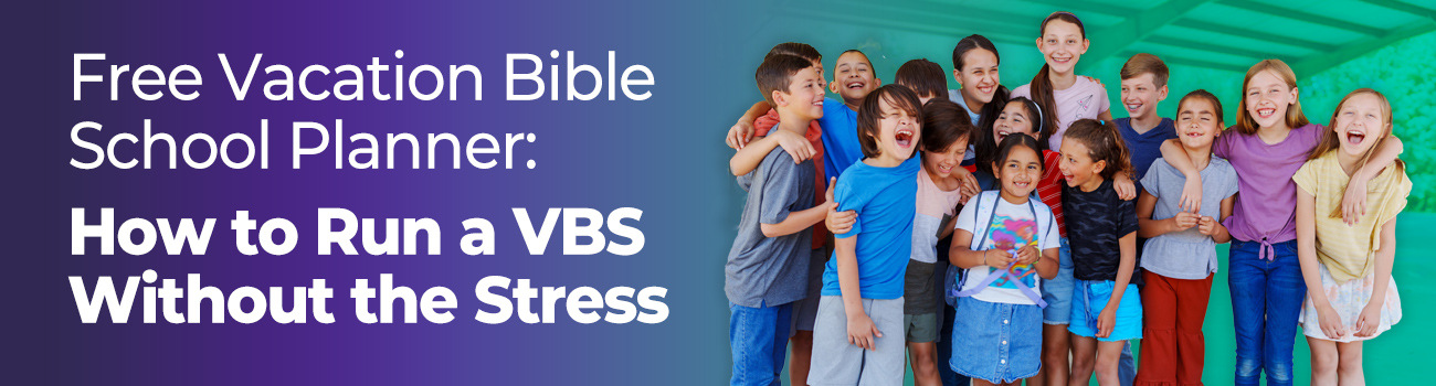 Free VBS Planner: How to Run a VBS Without the Stress | Vanco