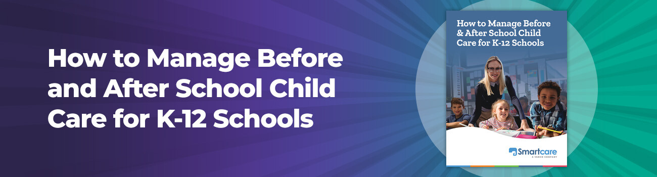 How to Manage Before & After School Child Care for K-12 Schools - Smartcare